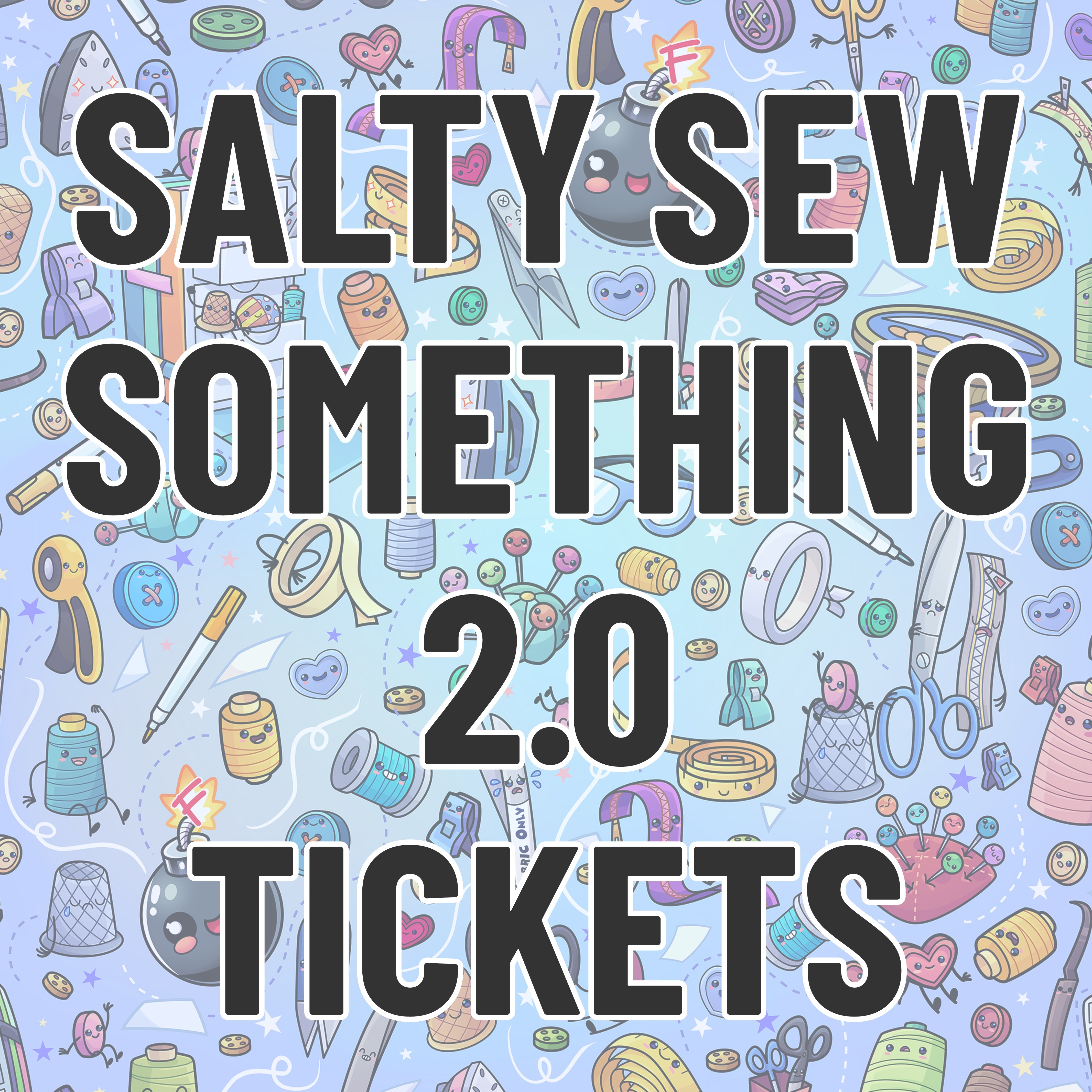 Salty Sew Something 2.0 Tickets – Salty Sews